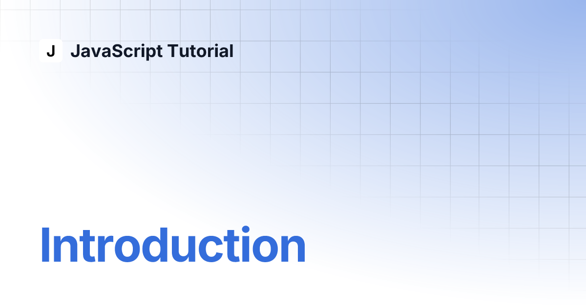 Introduction | JavaScript Tutorial Introduction | JavaScript Tutorial